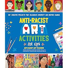 Anti-Racist Art Activities for Kids: 30+ Creative Projects that Celebrate Divers | Da Book Joint