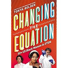 Changing the Equation: 50+ US Black Women in STEM | Da Book Joint
