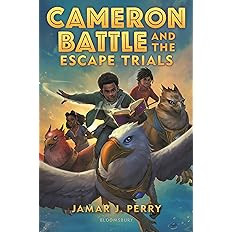 Cameron Battle and the Escape Trials (Cameron Battle, 2) | Da Book Joint