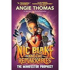 Nic Blake and the Remarkables: The Manifestor Prophecy | Da Book Joint