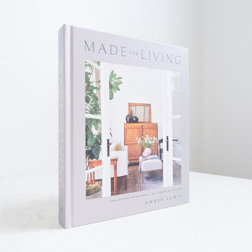 Made for Living: Collected Interiors for All Sorts of Styles - Amber ...