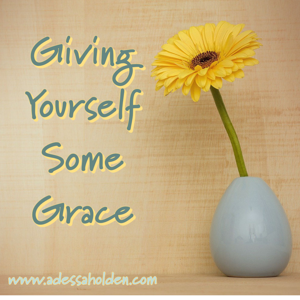 Giving Yourself Some Grace