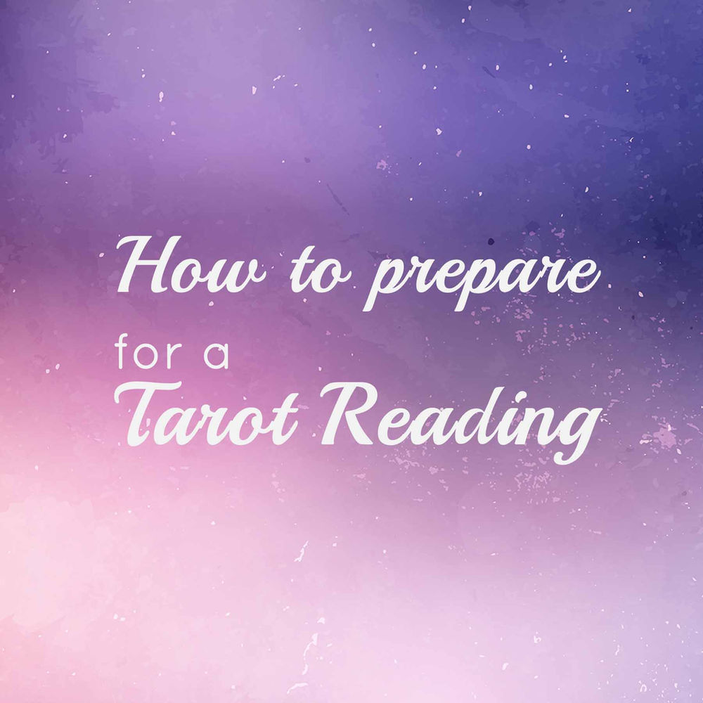 How to Prepare for a Tarot Reading – Simple Tips