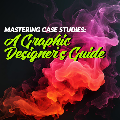 Mastering Case Studies: A Graphic Designer's Guide | Artfully Graphic
