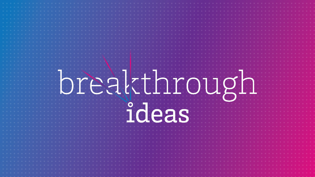 ABOUT | Breakthrough Ideas