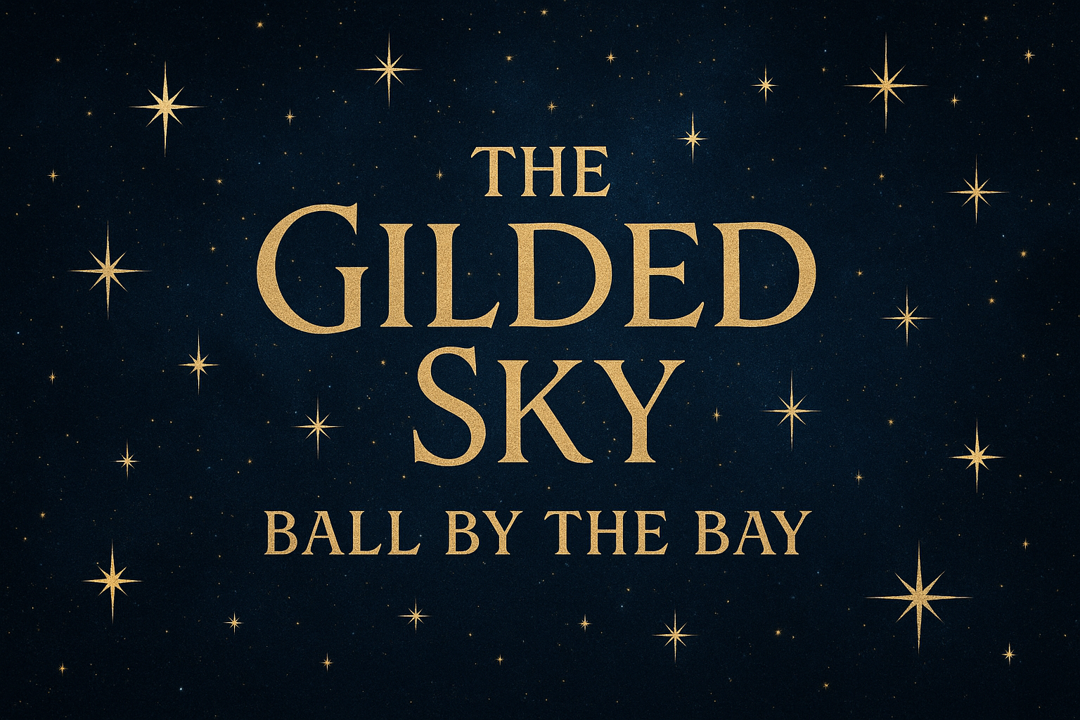 The Gilded Sky: Ball by the Bay | Hiraeth Eternal Even