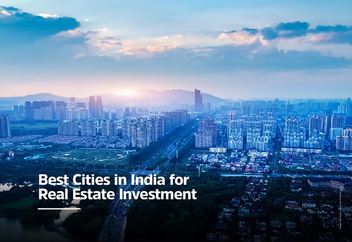 Top 5 Emerging Cities in India for Real Estate Investment in 2025