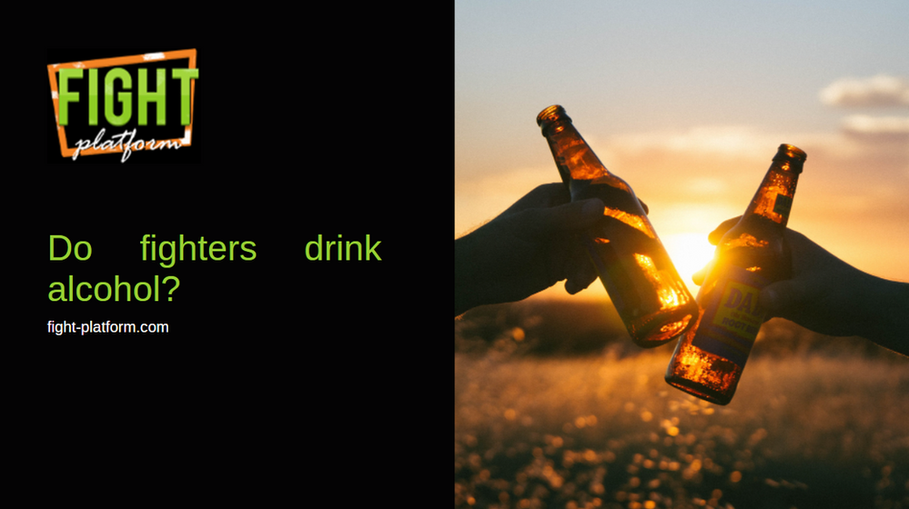 Do fighters drink alcohol?