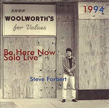 Be Here Now Live Solo | Steve Forbert