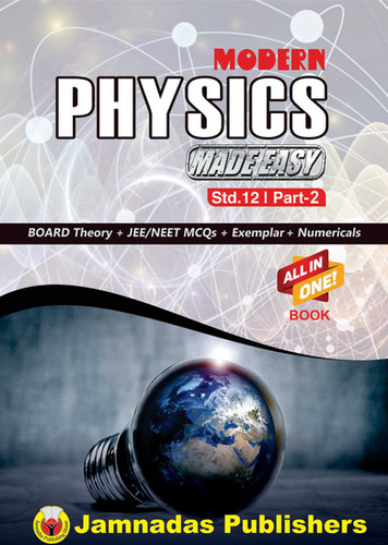 Modern Physics made easy Std XII part 2 | Jamnadas Publishers