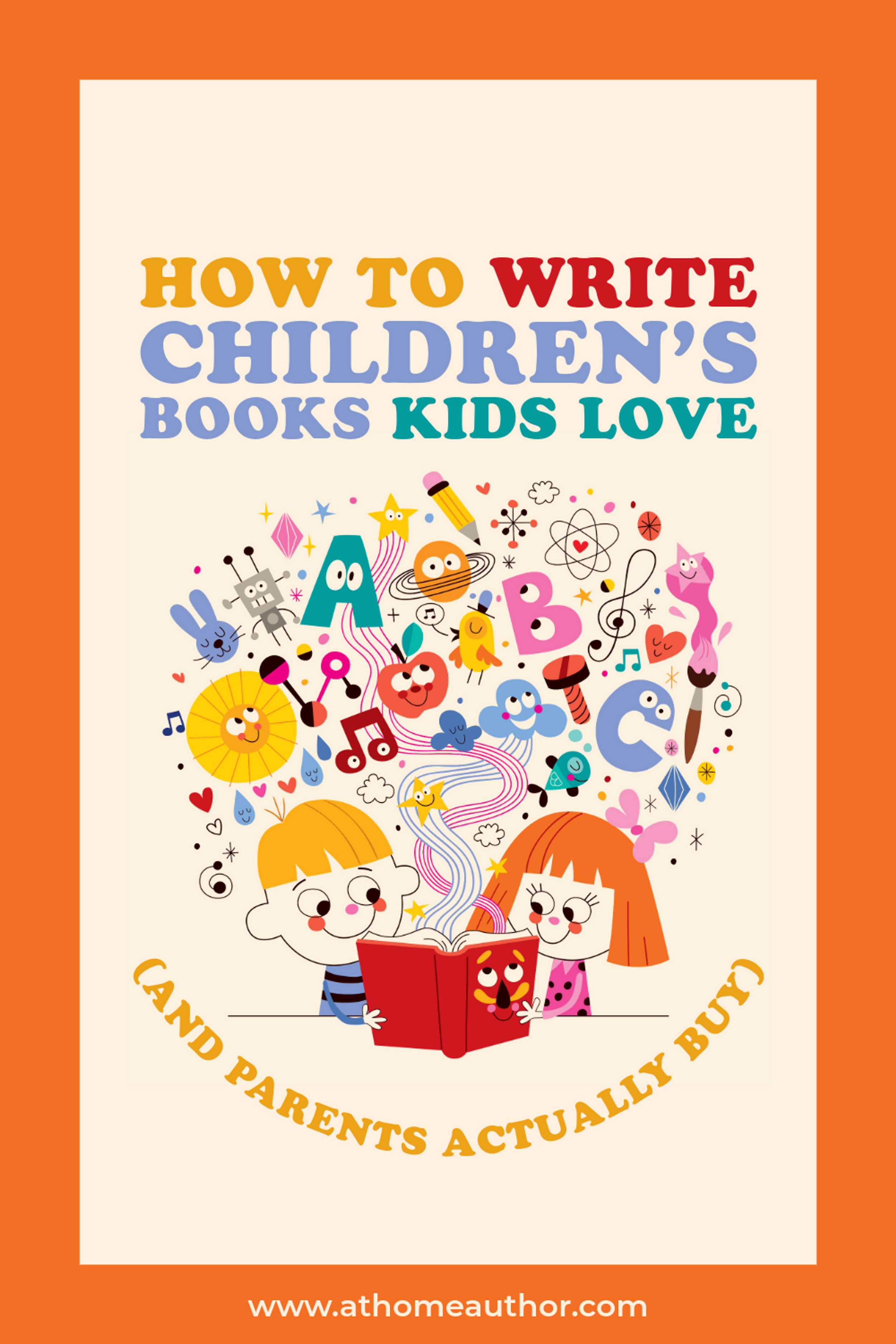 How to Write Children's Books Kids and Parents Love