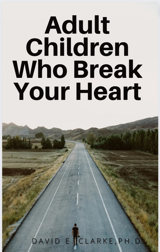 Adult Children Who Break Your Heart - Paperback | David E Clarke, PhD