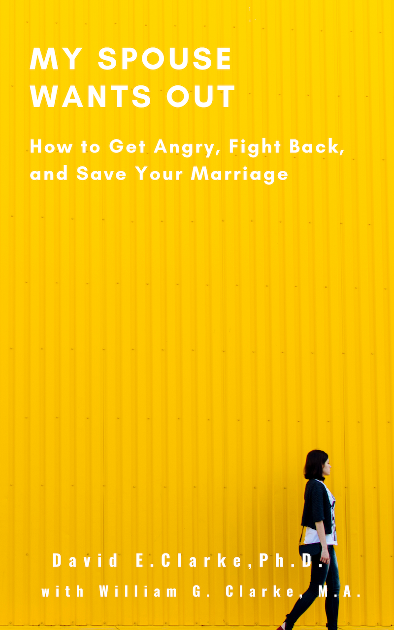 My Spouse Wants Out - ebook | David E Clarke, PhD