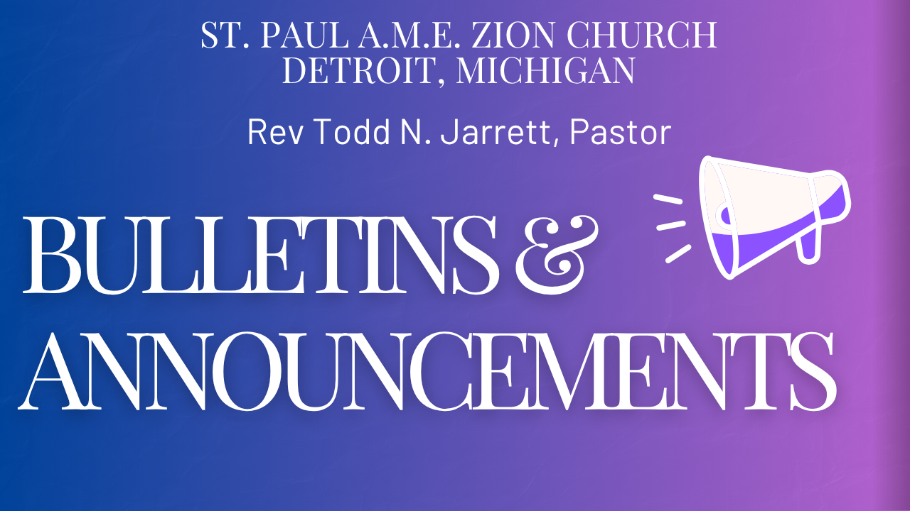 Bulletins & Video Announcements | St. Paul AME Zion