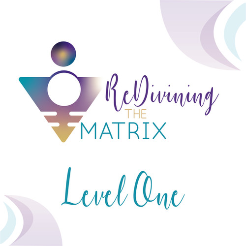 ReDivining The Matrix Training: Level 1 | Windsor Holistic