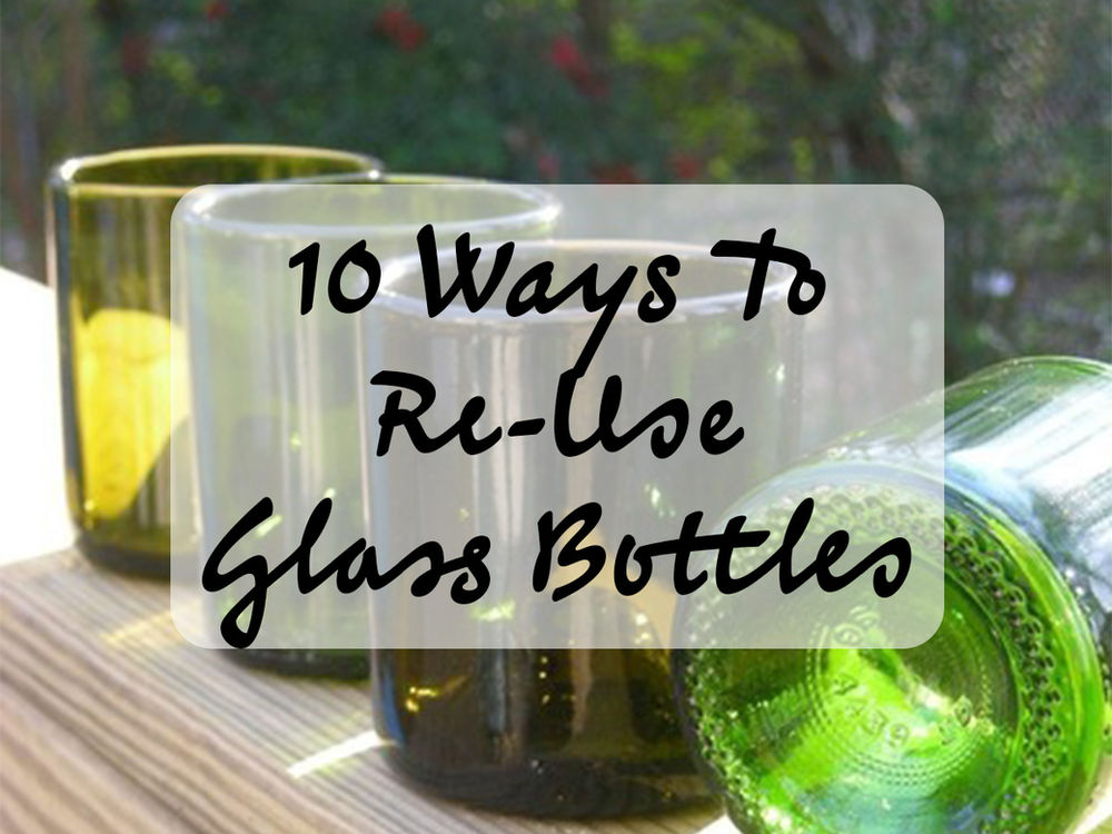 Sen5es Top 10 Ways to Reuse Glass Bottles | Blog | Sen5es Bottle and Jars