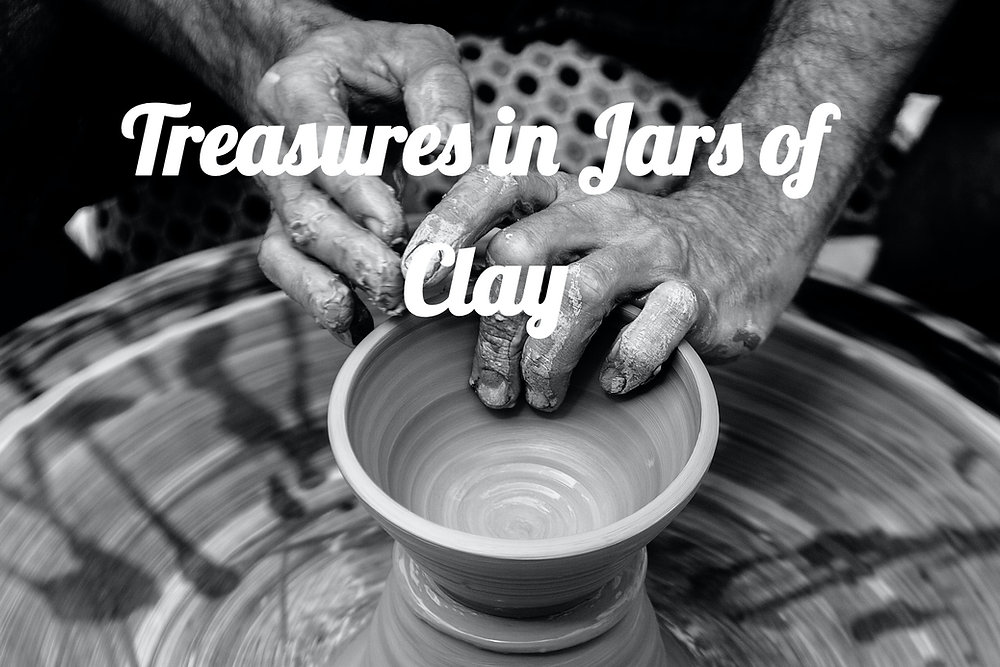 Treasures in Jars of Clay