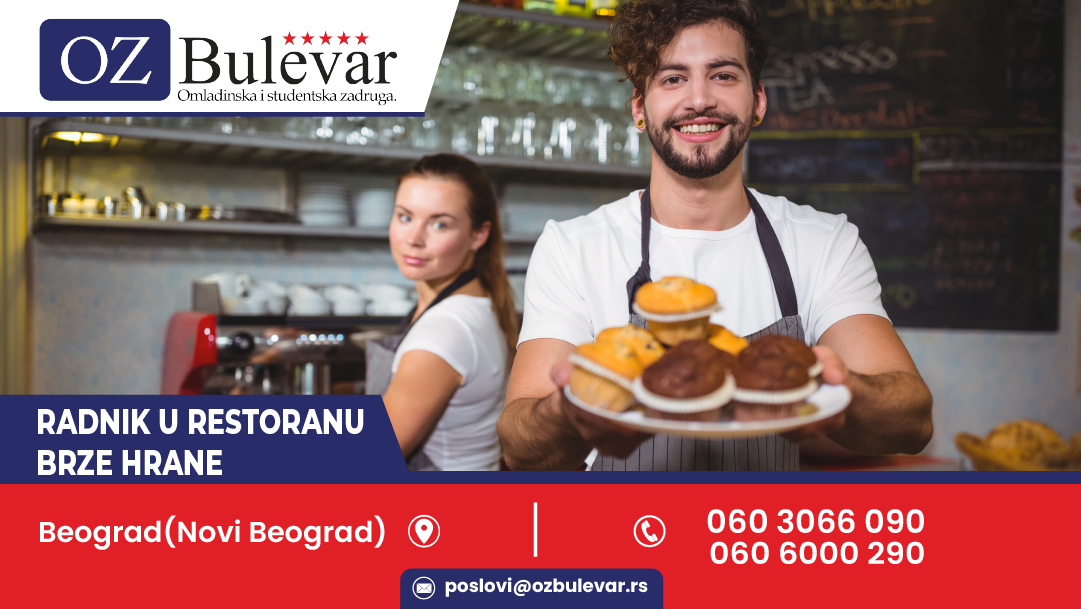 Radnik u restoranu brze hrane | Oglasi za posao, Novi BeogradOz Bulevar