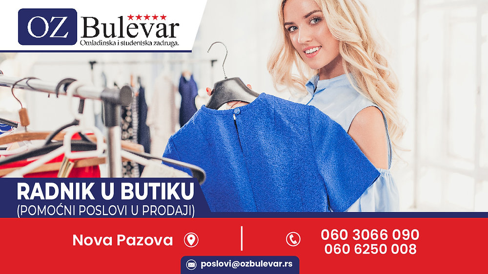 Radnik u butiku | Oglasi za posao, Nova Pazova Oz Bulevar