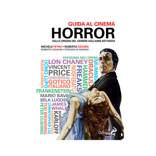 Guida al cinema horror. Dalle origini del genere agli anni Settanta ...