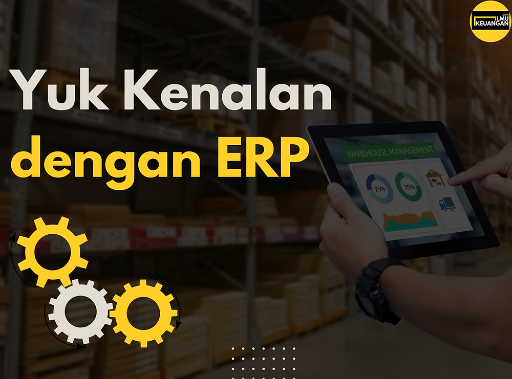 Yuk Kenalan dengan ERP