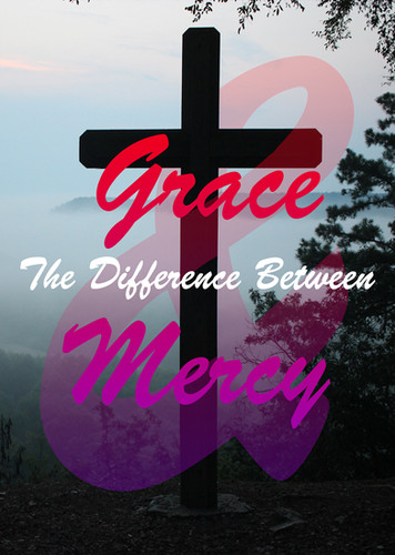 The Difference Between Grace & Mercy | Rena Perozich