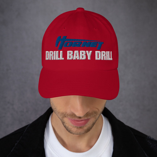 DRILL BABY DRILL Dad hat | Hornet Corporation