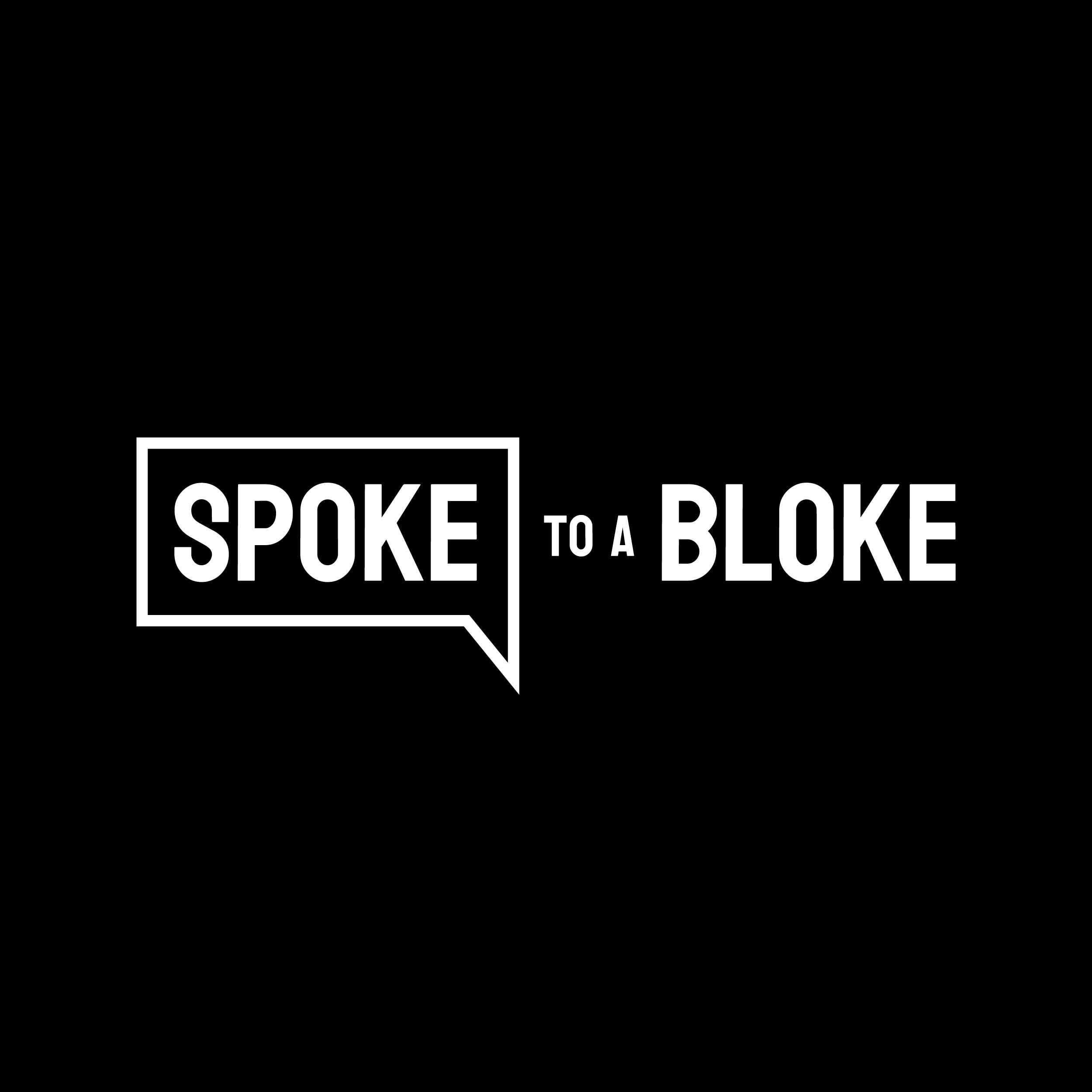 Spoke to a Bloke | Men's Mental Health | Registered Charity