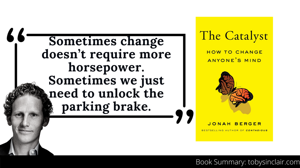 Catalyst by Jonah Berger Summary | How To Change Anyone's Mind