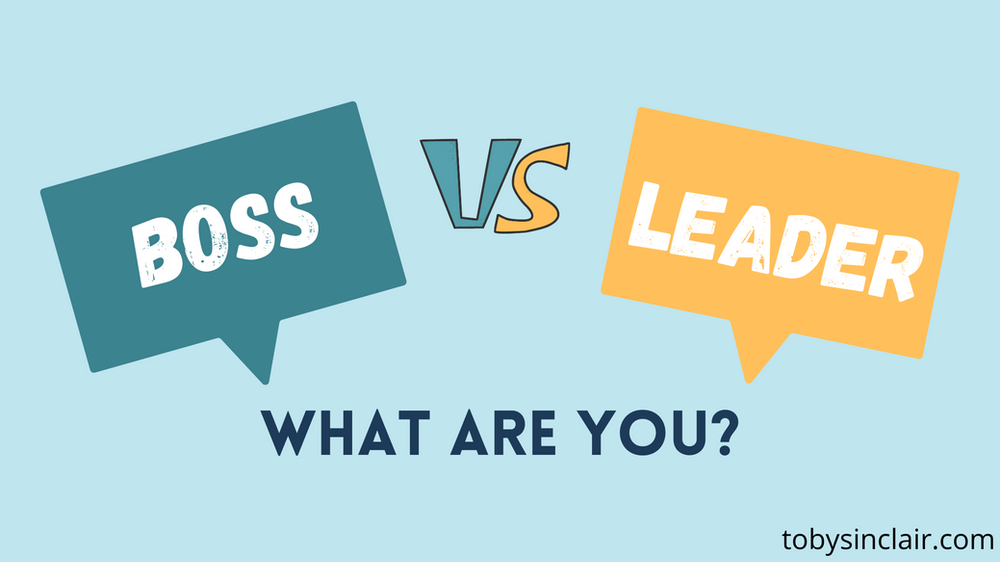 Boss vs Leader: 10 Behaviour Differences