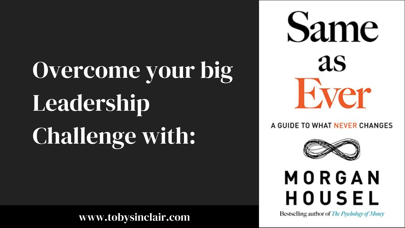 Summary: Same as Ever by Morgan Housel