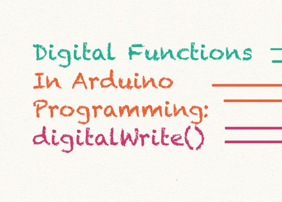 Digitalwrite Digital Functions In Arduino Programming Part 3