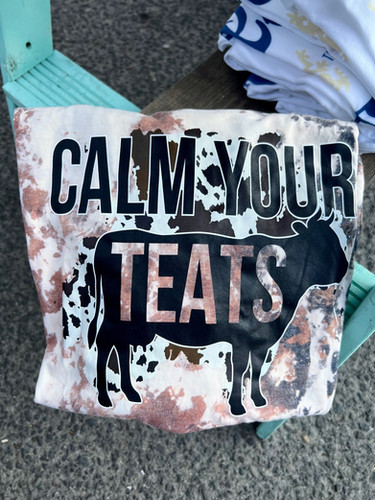 Calm Your Teats Bleach Dyed Cow T-Shirt | Vinyl-ly Done