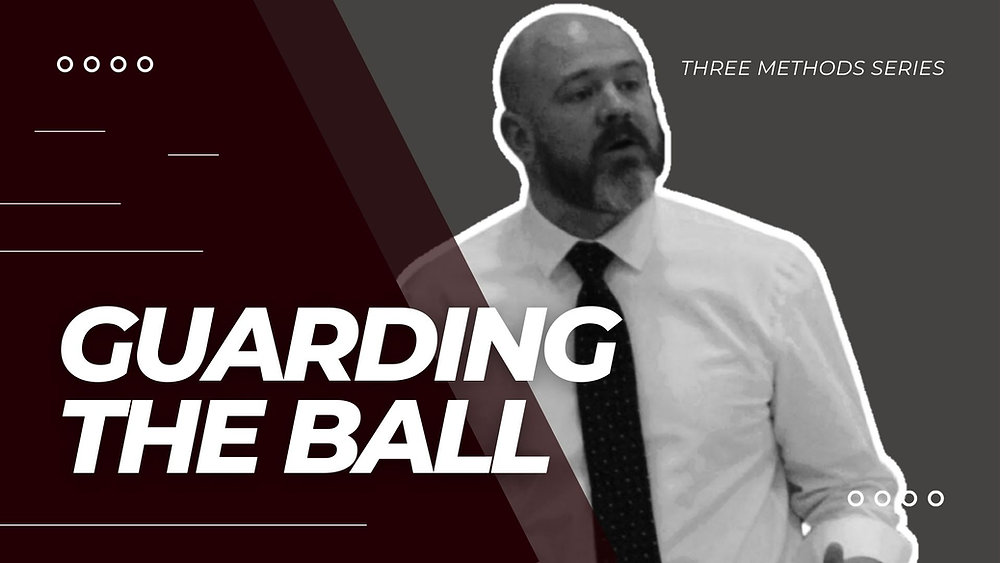 Three Methods - Guarding the Ball