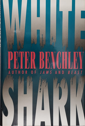 WHITE SHARK by Peter Benchley (author of JAWS) | website