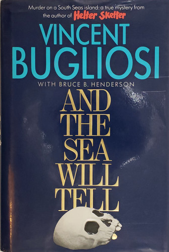 AND THE SEA WILL TELL, Murder on a South Seas Island by Vincent ...