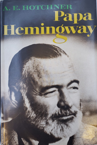 PAPA HEMINGWAY by A.E. Hotchner | website