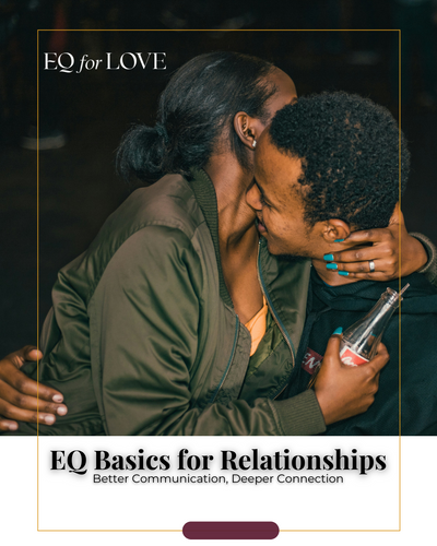 EQ Basics for Relationships: | EQ For Love