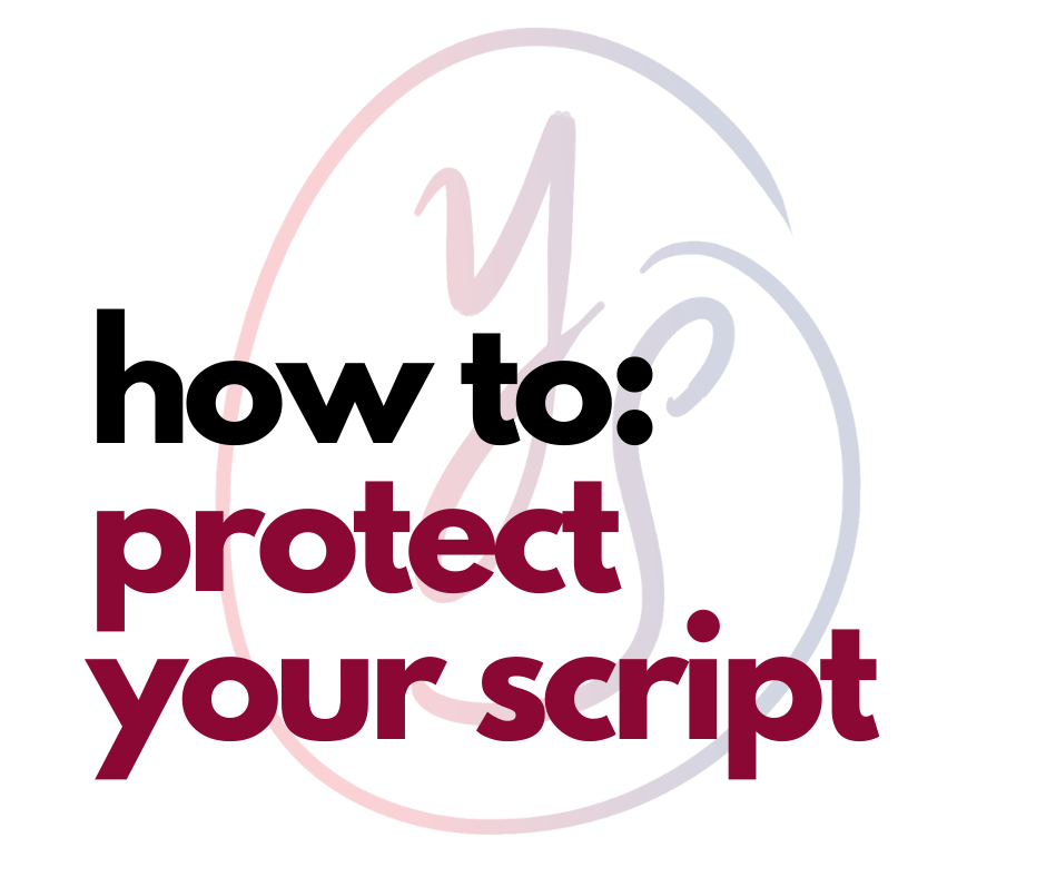 Here’s How to Protect Your Script (Do This Before You Submit)
