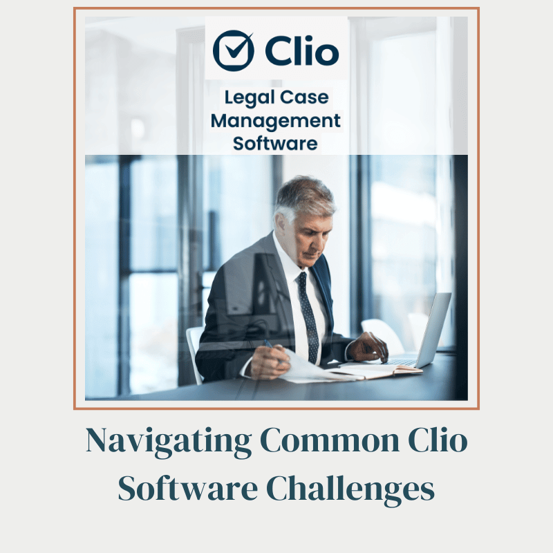 Navigating Common Clio Software Challenges