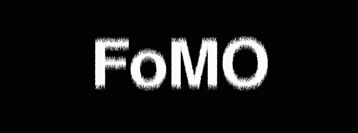 FoMO | FOMO
