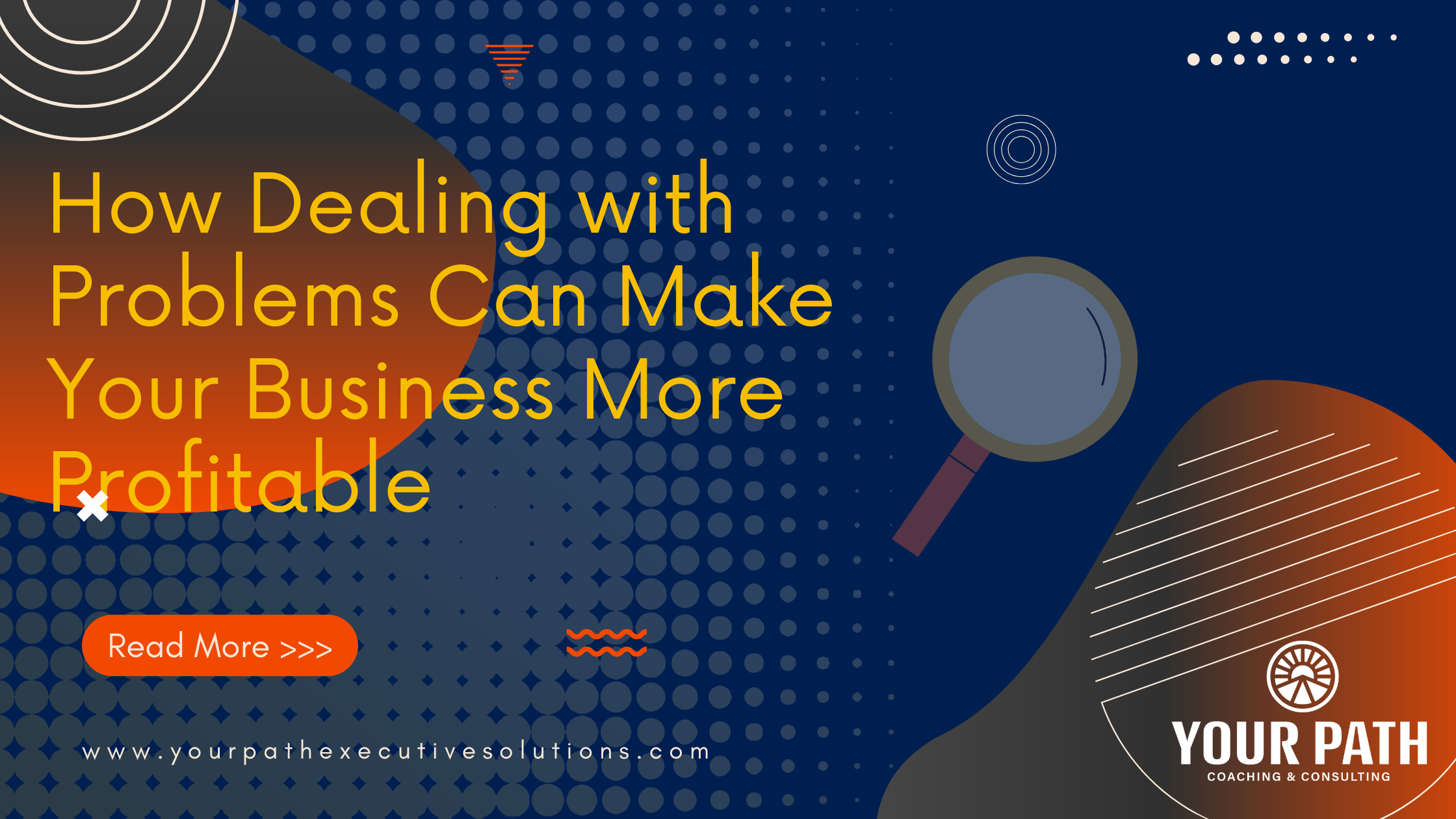 How Dealing with Problems Can Make Your Business More Profitable