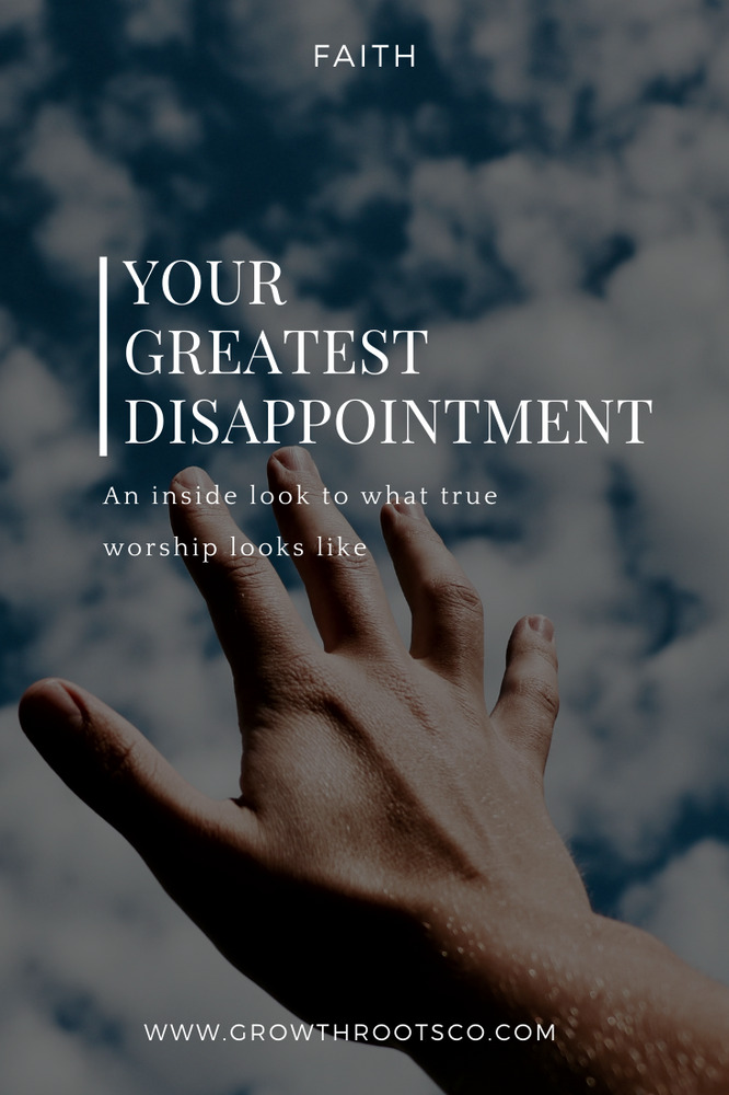 Your Greatest Disappointment