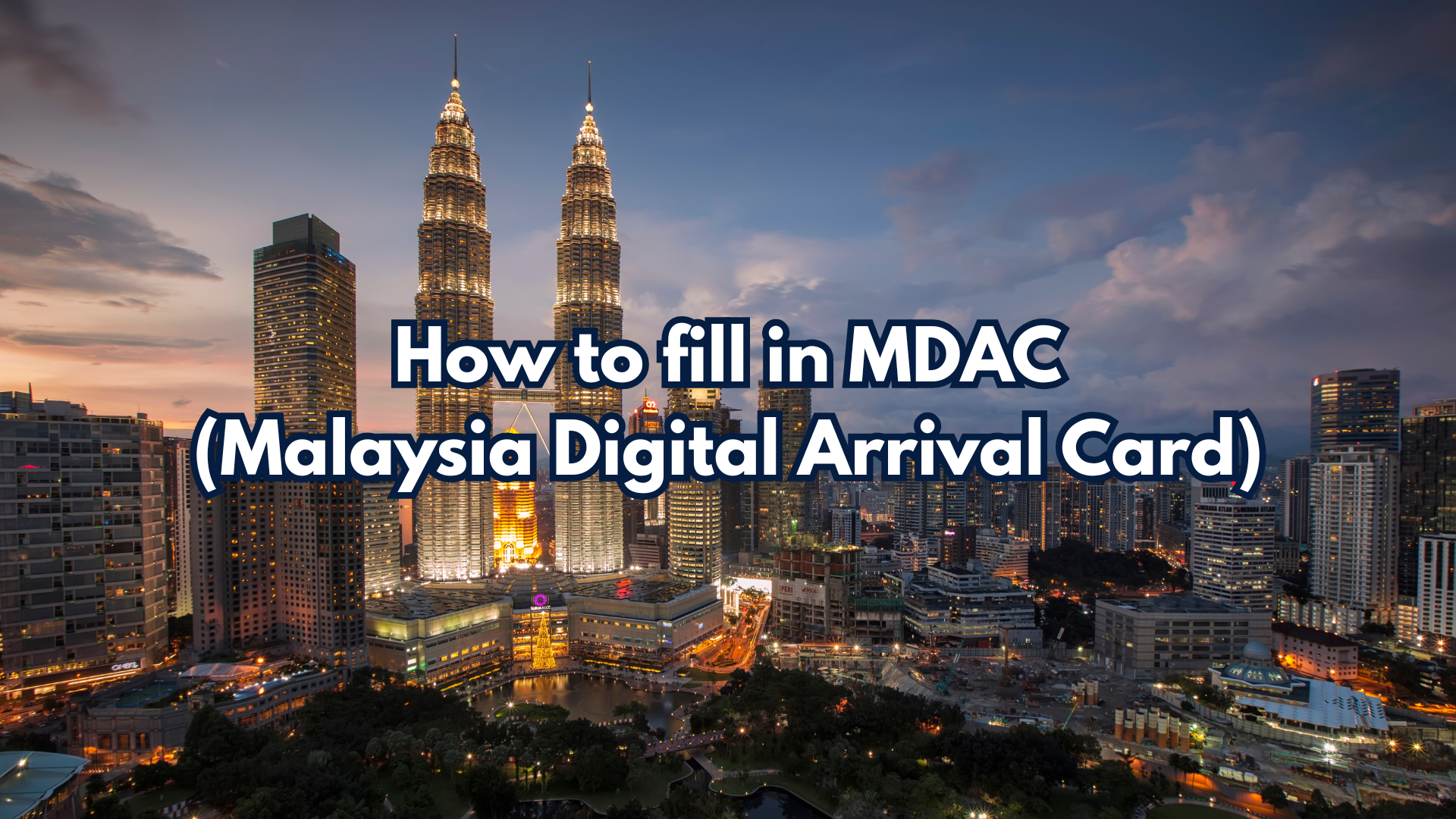How to fill in MDAC (Malaysia Digital Arrival Card)?