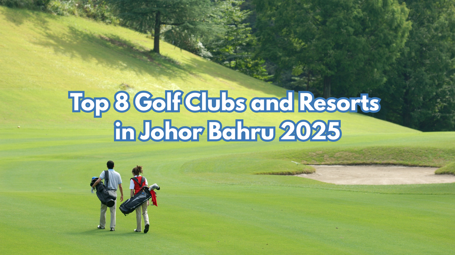 Tee Off in Paradise: The Top 8 Golf Clubs and Resorts in Johor Bahru