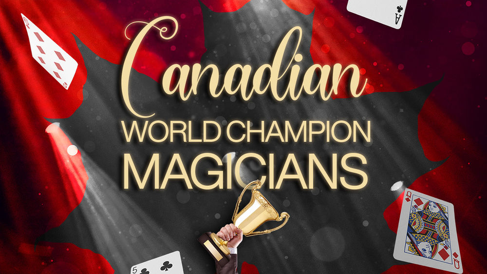 These are Canada's Award-Winning Magicians & Grand Prix Champions