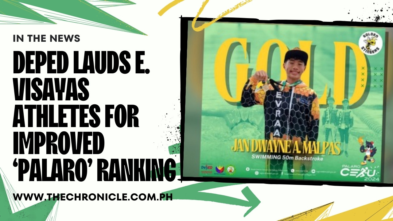 DepEd lauds E. Visayas athletes for improved ‘Palaro’ ranking