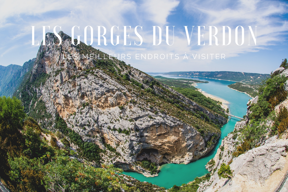 Les meilleurs endroits à visiter dans les Gorges du Verdon