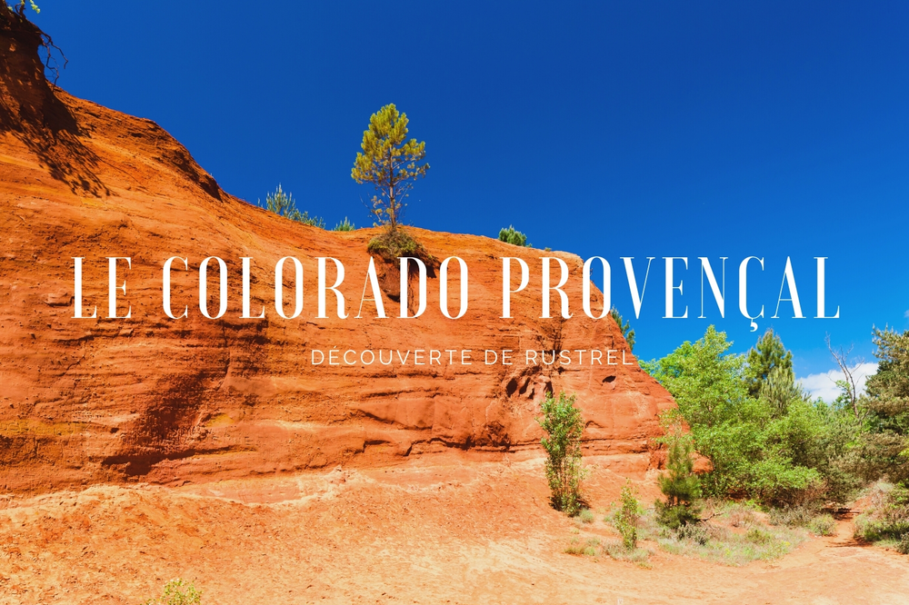 Découvrir le Colorado Provençal de Rustrel