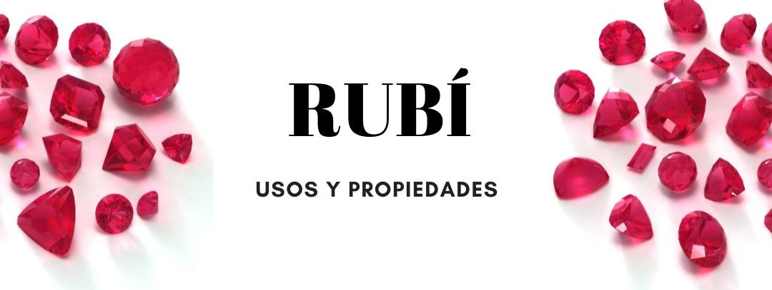 Rubí | Usos y propiedades